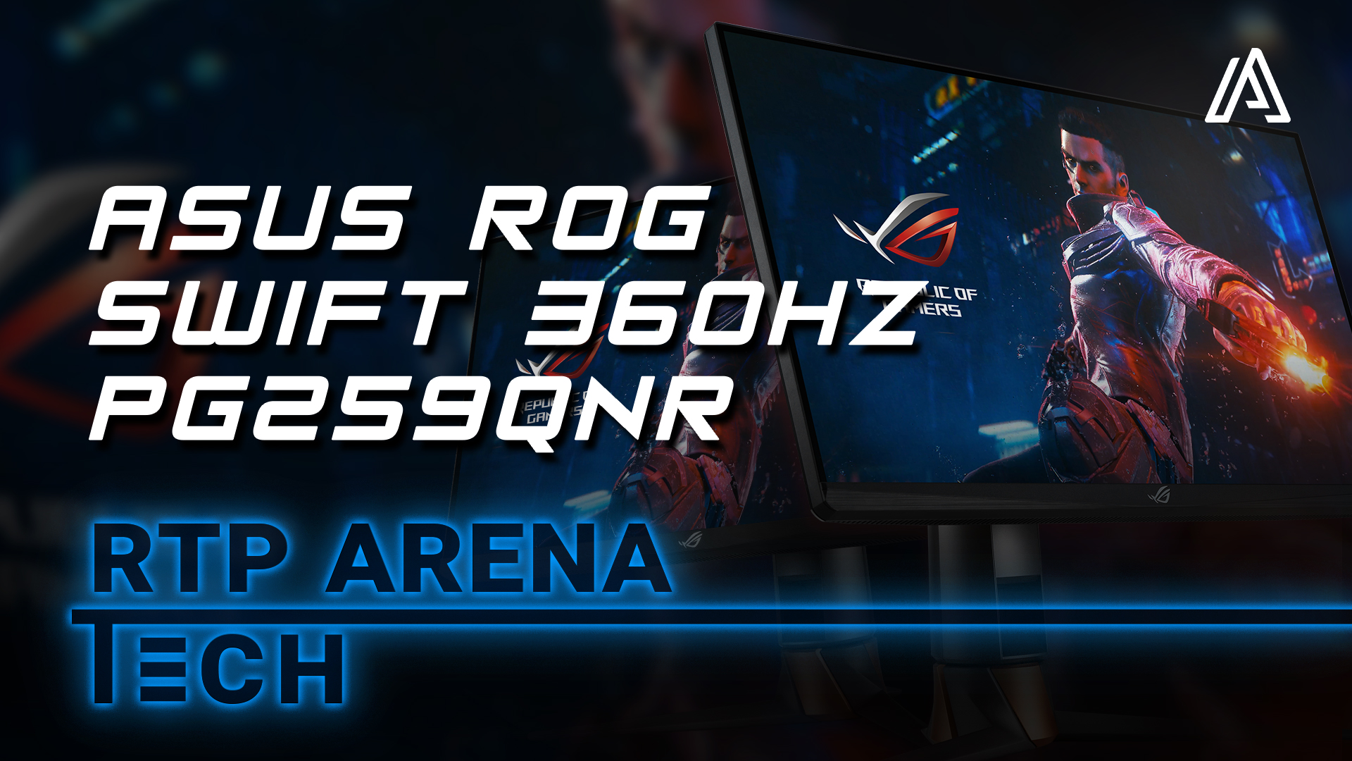 ASUS ROG Swift 360Hz PG259QNR - Review | RTP Arena Tech ⚡️ - RTP Arena