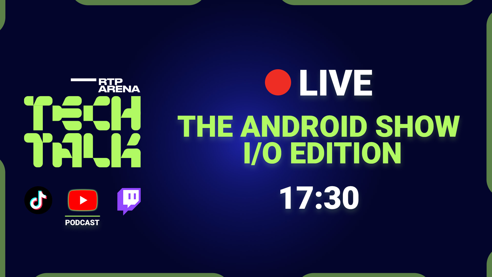 The Android Show I/O Edition no RTP Arena Tech Talk Live!